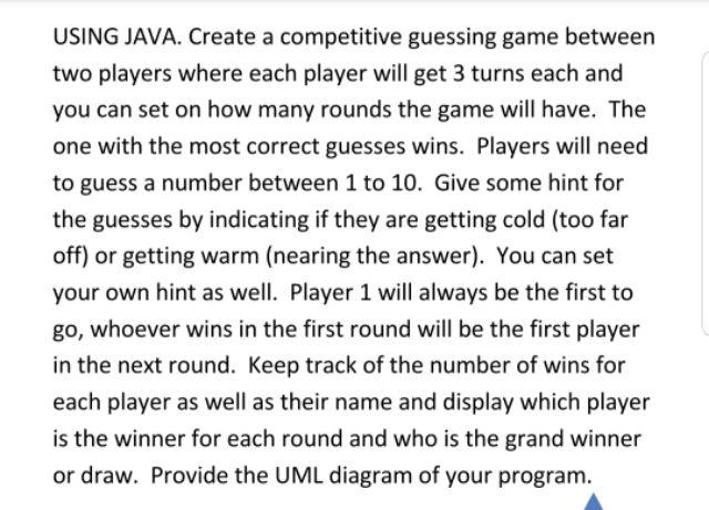 Solved USING JAVA. Create a competitive guessing game | Chegg.com