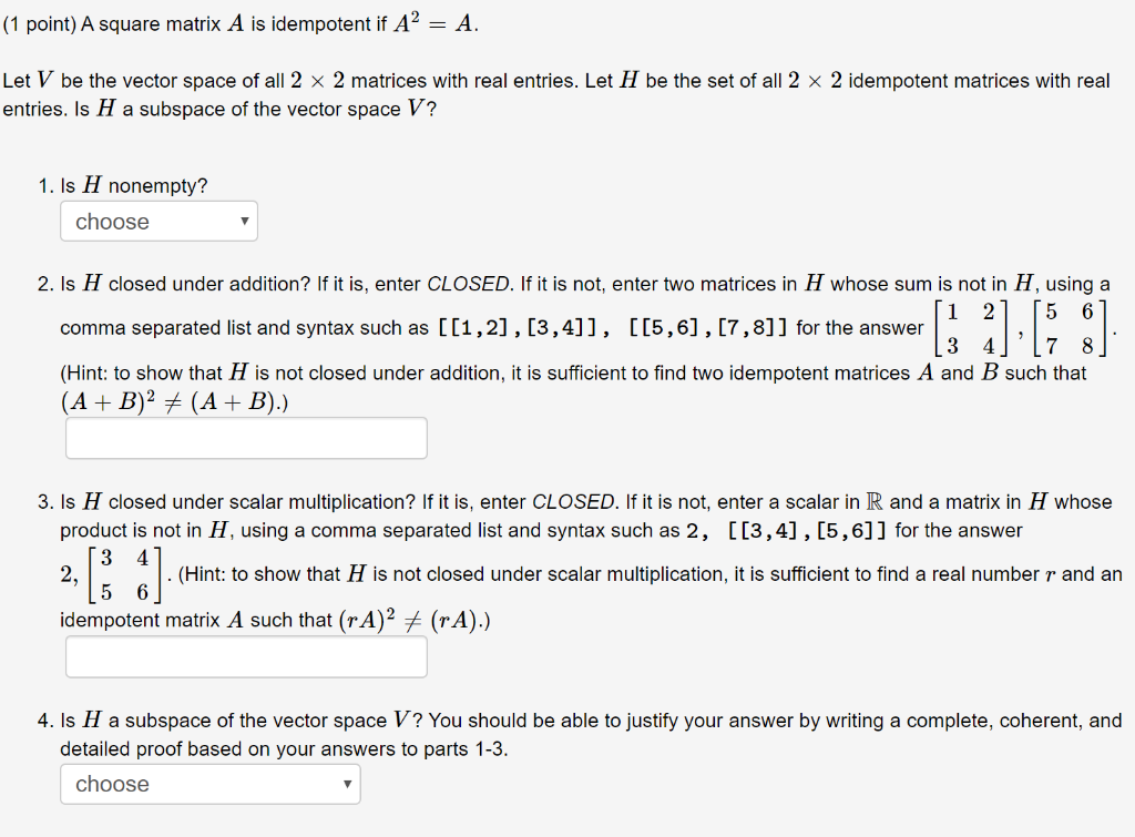 Solved (1 point) A square matrix A is idempotent if A2 = A. | Chegg.com