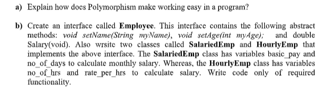 Solved A Explain How Does Polymorphism Make Working Easy In 