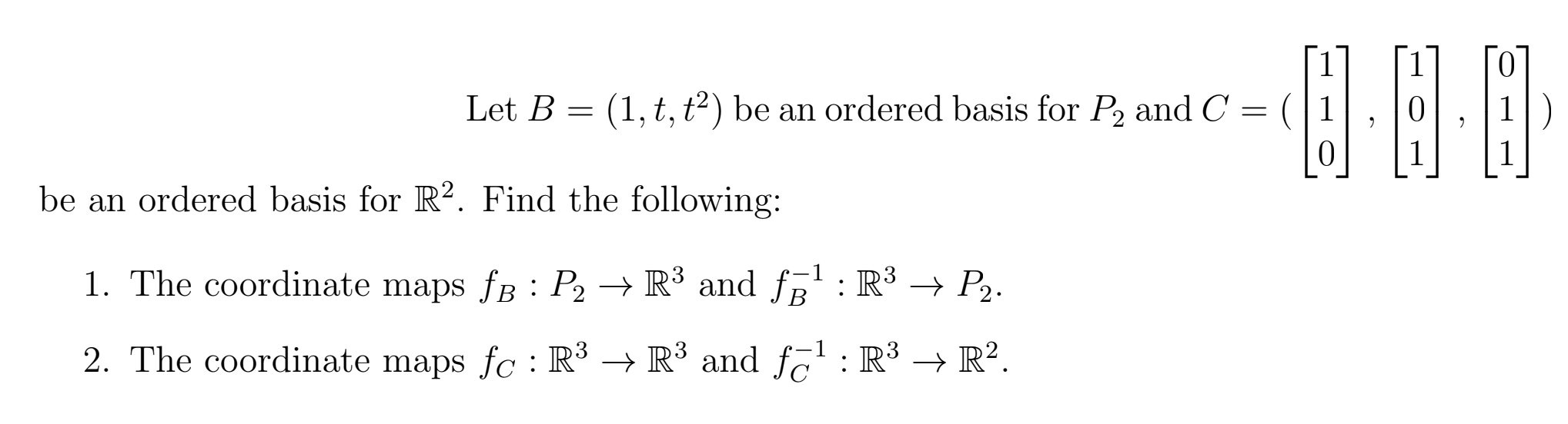 Solved Let B=(1,t,t2) be an ordered basis for P2 and | Chegg.com