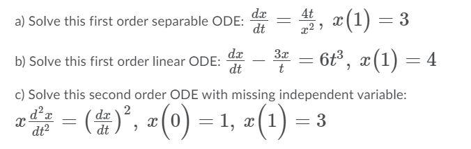 Solved 4t a) Solve this first order separable ODE: dx dt 22 | Chegg.com