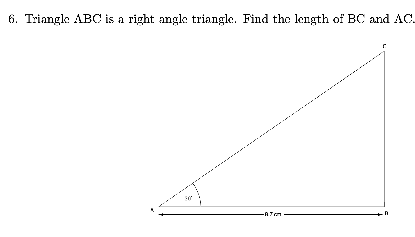 Solved 6. Triangle ABC is a right angle triangle. Find the | Chegg.com
