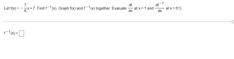 Solved 7 df 1 Let f(x) = -xx+7. = 7. Find f-1(x). Graph f(x) | Chegg.com