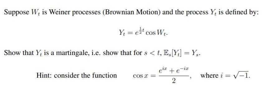 Suppose W is Weiner processes (Brownian Motion) and | Chegg.com