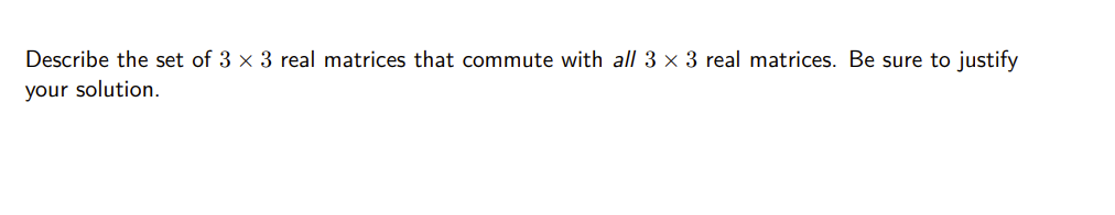 Solved Describe the set of 3×3 real matrices that commute | Chegg.com