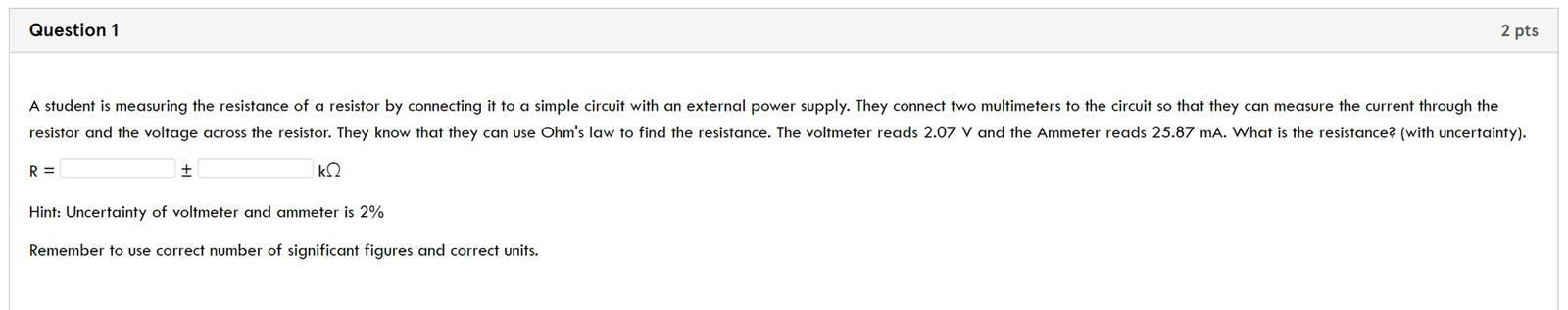 Solved R=±kΩ Hint: Uncertainty of voltmeter and ammeter is | Chegg.com