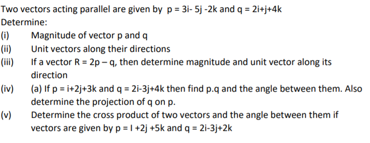 Solved Two Vectors Acting Parallel Are Given By P 3i 53