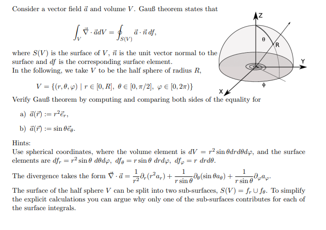 Solved Consider a vector field ã and volume V. Gauß theorem | Chegg.com