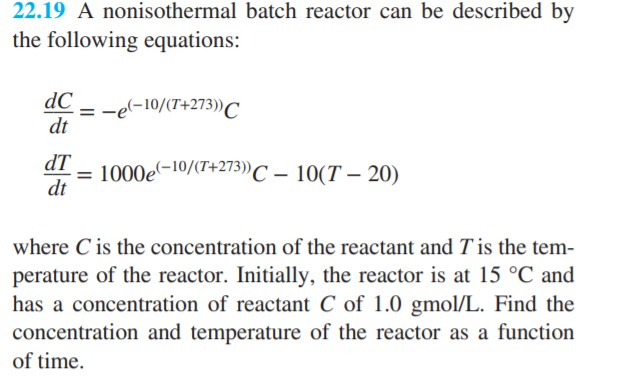 Solved 22.19 A nonisothermal batch reactor can be described | Chegg.com