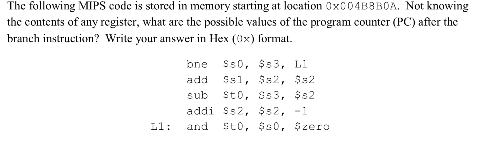 Solved The following MIPS code is stored in memory starting | Chegg.com