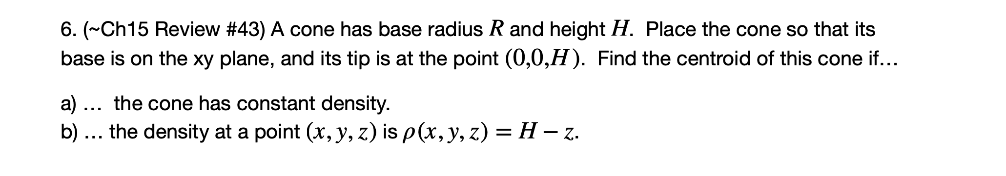 Solved 6. (-Ch15 Review #43) A cone has base radius R and | Chegg.com
