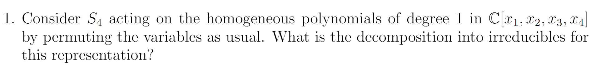 Solved 1. Consider S4 acting on the homogeneous polynomials | Chegg.com