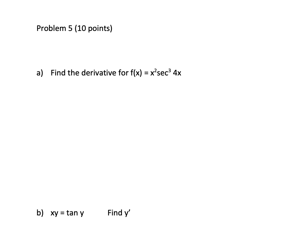 Solved Problem 5 (10 points) a) Find the derivative for f(x) | Chegg.com Solved Problem 5 (10 points) a) Find the derivative for f(x) | Chegg.com