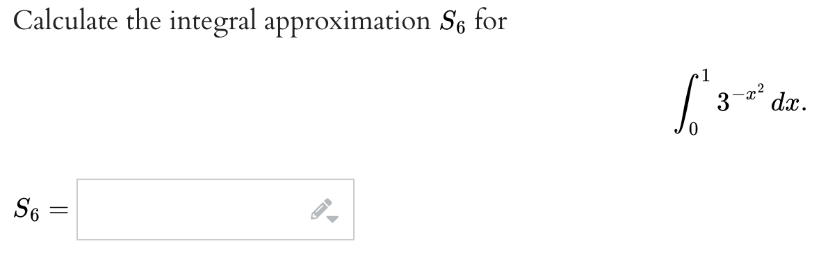 Solved Calculate the integral approximation S6 for ∫013−x2dx | Chegg.com