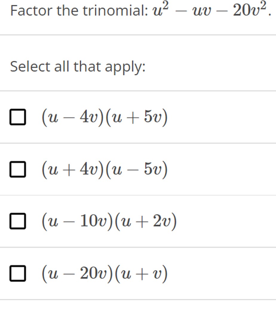 Solved Factor the trinomial: u2-uv-20v2.Select all that | Chegg.com