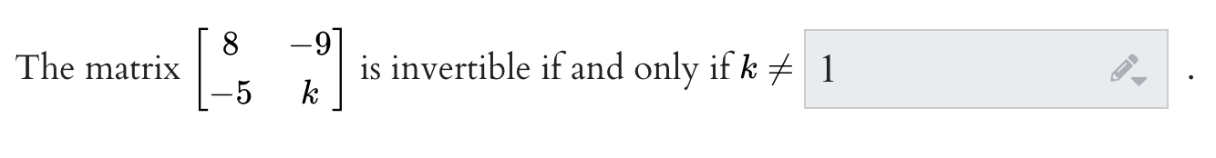 Solved 8 The matrix is invertible if and only if k + 1 -5 k | Chegg.com