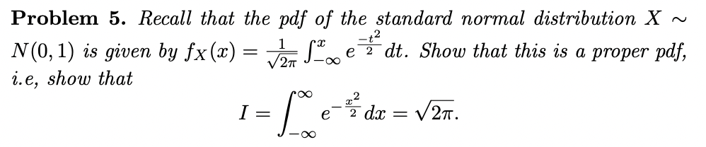 Solved Problem 5. Recall that the pdf of the standard normal | Chegg.com