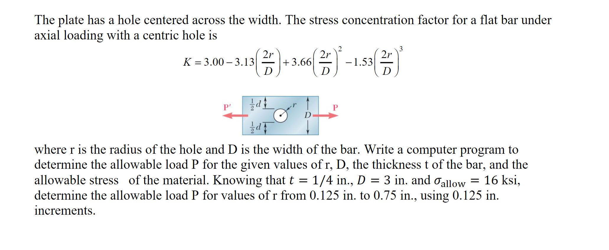 Solved The plate has a hole centered across the width. The | Chegg.com