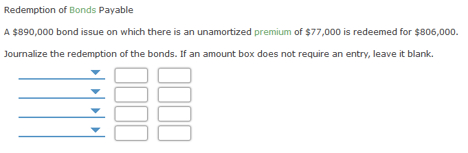 Solved Redemption of Bonds Payable A $890,000 bond issue on | Chegg.com
