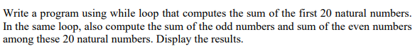 Solved Write a program using while loop that computes the | Chegg.com