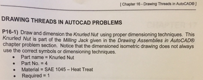Chapter 16- Drawing Threads in AutoCAD® DRAWING | Chegg.com