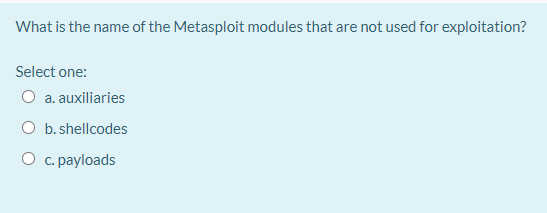 Solved What is the name of the Metasploit modules that are | Chegg.com