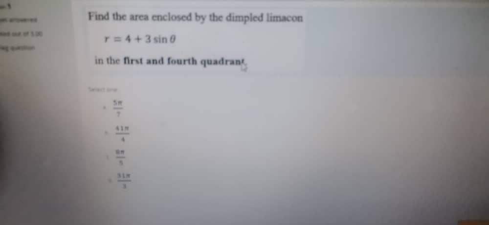 Solved Find the area enclosed by the dimpled limacon r = 4+3 | Chegg.com
