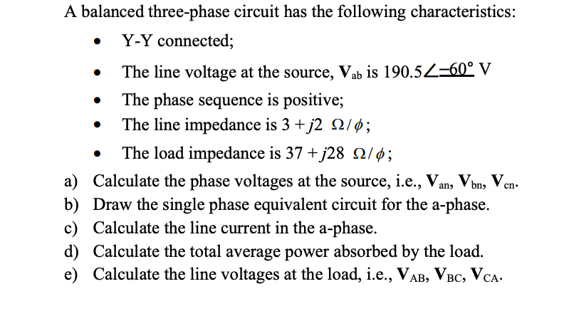 Solved A balanced three-phase circuit has the following | Chegg.com