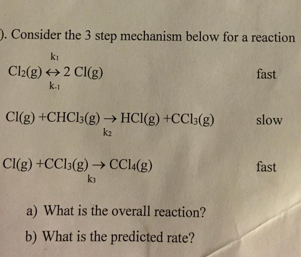 Solved Consider the 3 step mechanism below for a reaction | Chegg.com