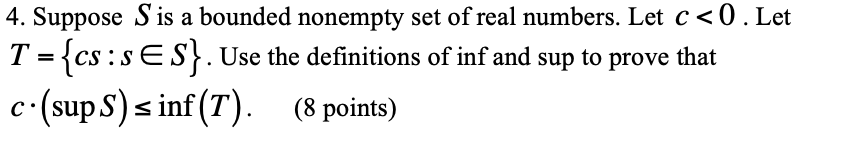 Solved 4. Suppose S is a bounded nonempty set of real | Chegg.com