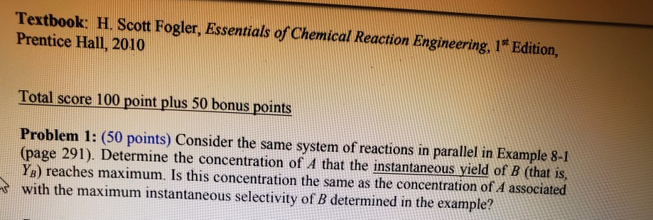 Solved Textbook: H. Scott Fogler, Essentials of Chemical | Chegg.com