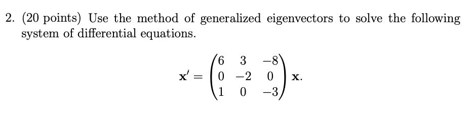 Solved 2. (20 points) Use the method of generalized | Chegg.com