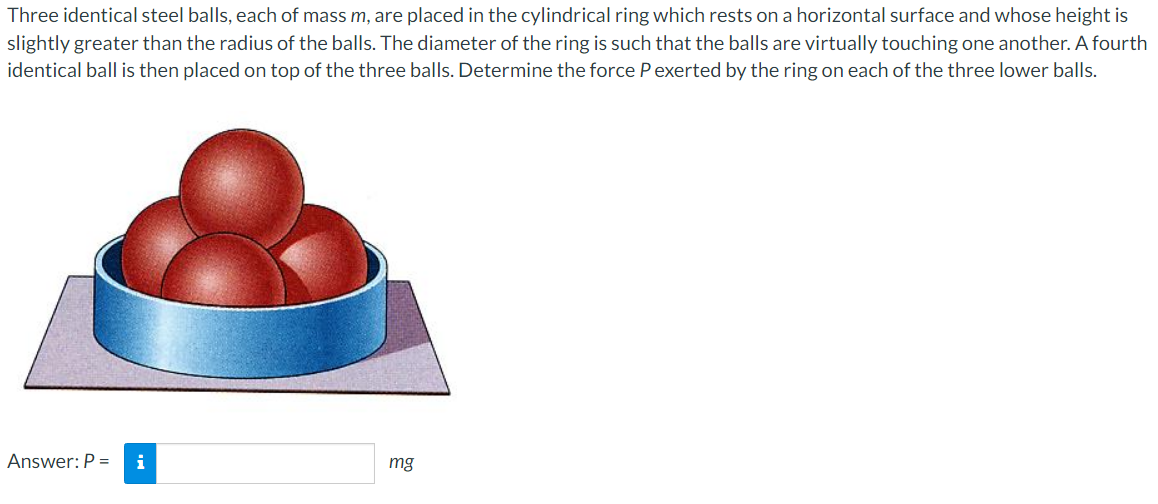 Solved Three identical steel balls, each of mass m, are | Chegg.com Solved Three identical steel balls, each of mass m, are | Chegg.com