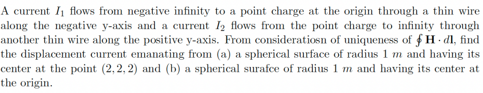 Solved A current I1 flows from negative infinity to a point | Chegg.com