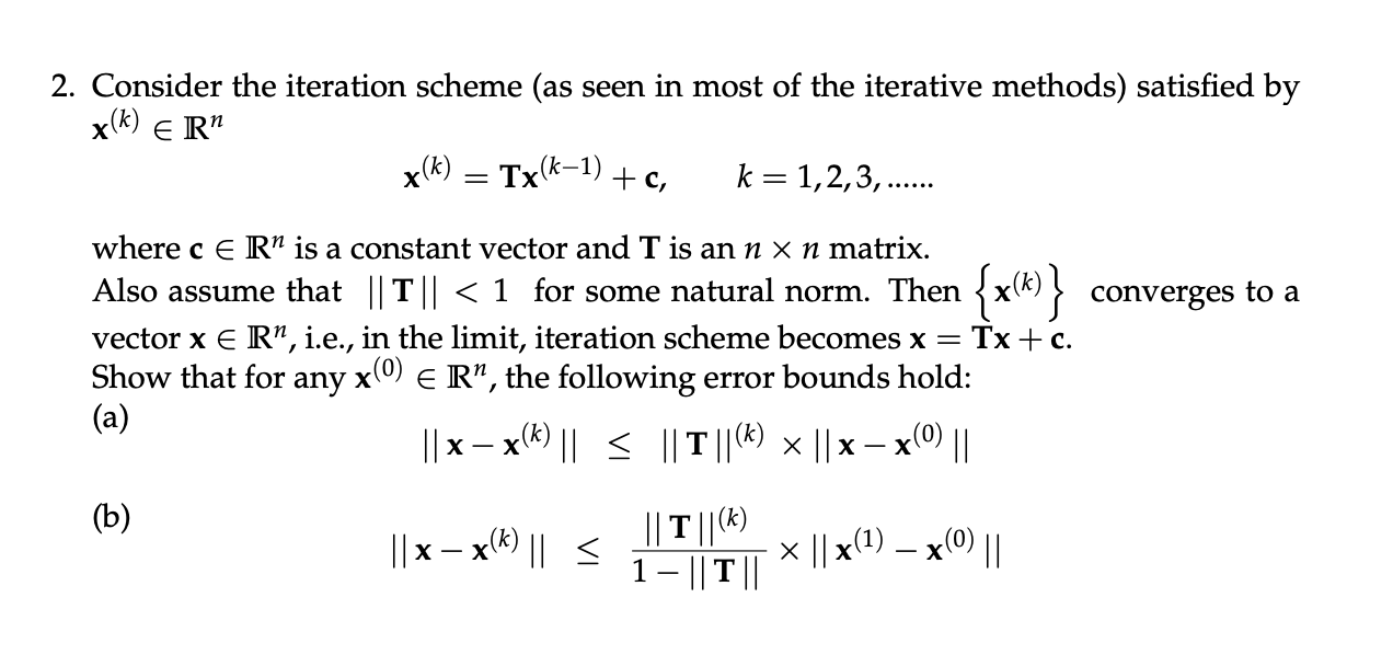 Solved 2. Consider the iteration scheme (as seen in most of | Chegg.com