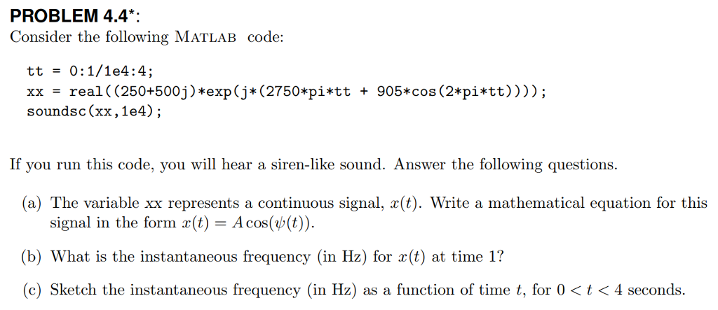 Solved PROBLEM 4.4* Consider the following MATLAB code tt | Chegg.com
