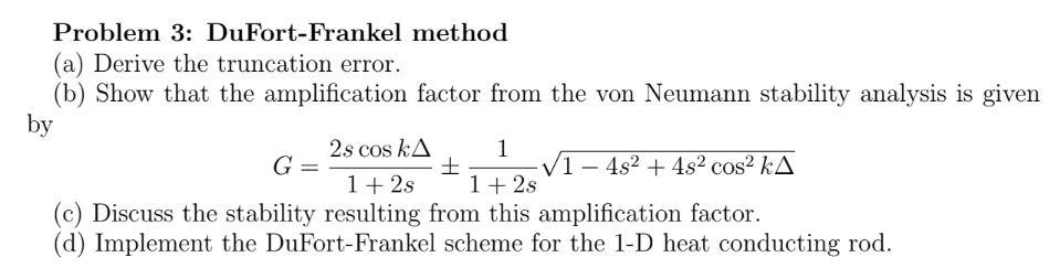Solved Problem 3: DuFort-Frankel method (a) Derive the | Chegg.com