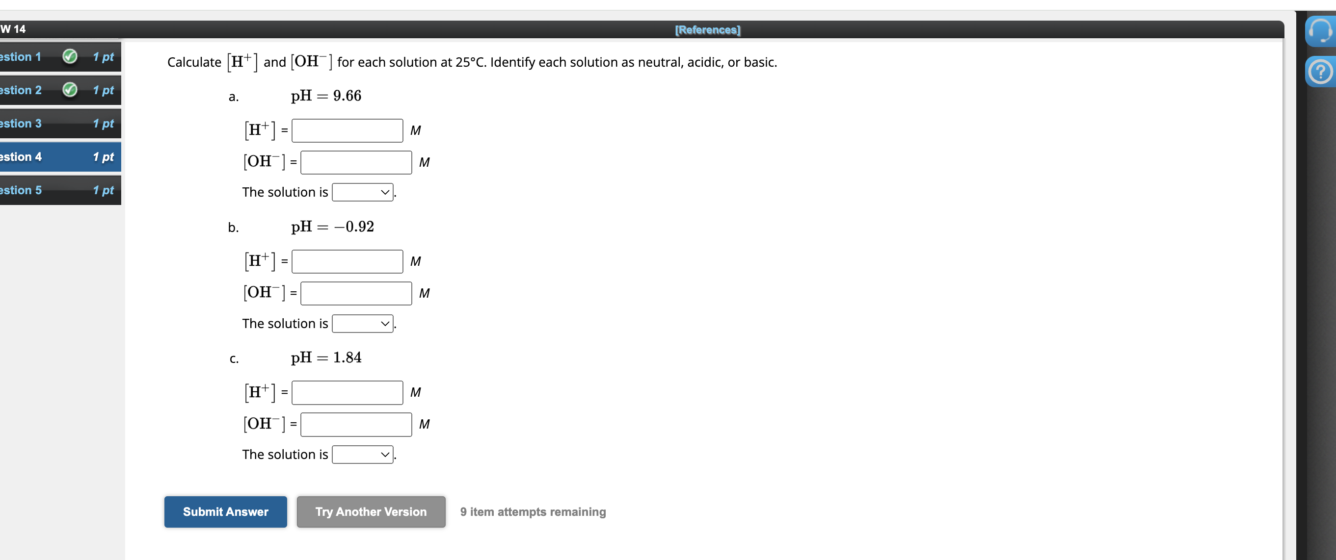 Solved Calculate H+and OH-for each solution at 25°C. | Chegg.com