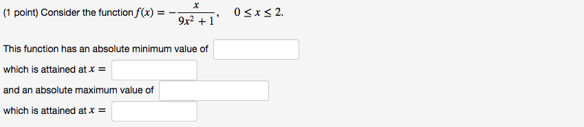 Solved (1 point) Consider the function f(x) = -- 9x2 +1' , 0 | Chegg.com