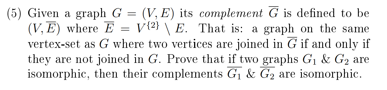 Solved Given a graph G = (V, E) its complement G is | Chegg.com