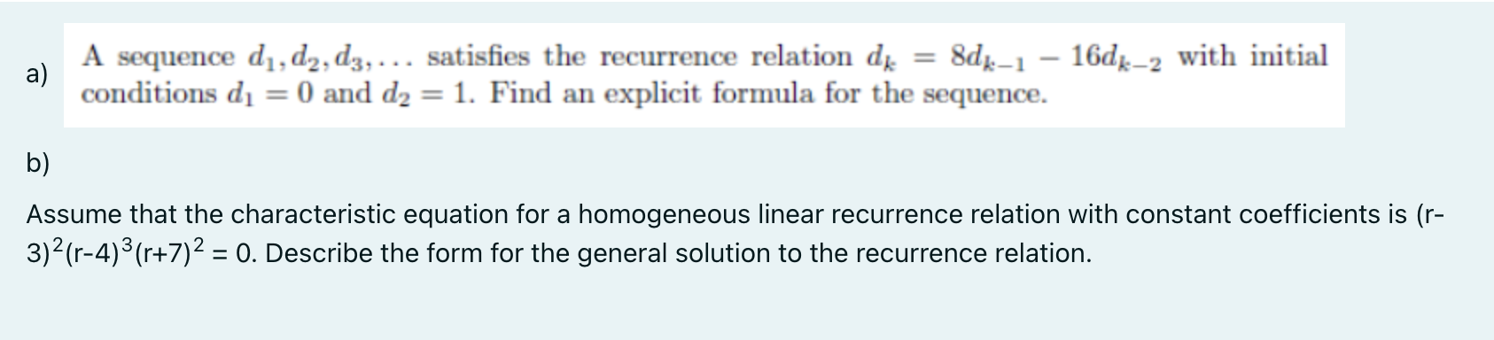 Solved a) A sequence dı, dz, dz,... satisfies the recurrence | Chegg.com
