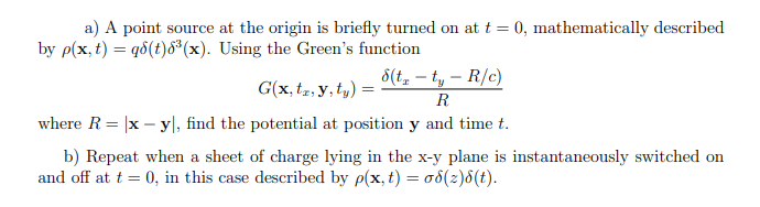 Solved = = a) A point source at the origin is briefly turned | Chegg.com