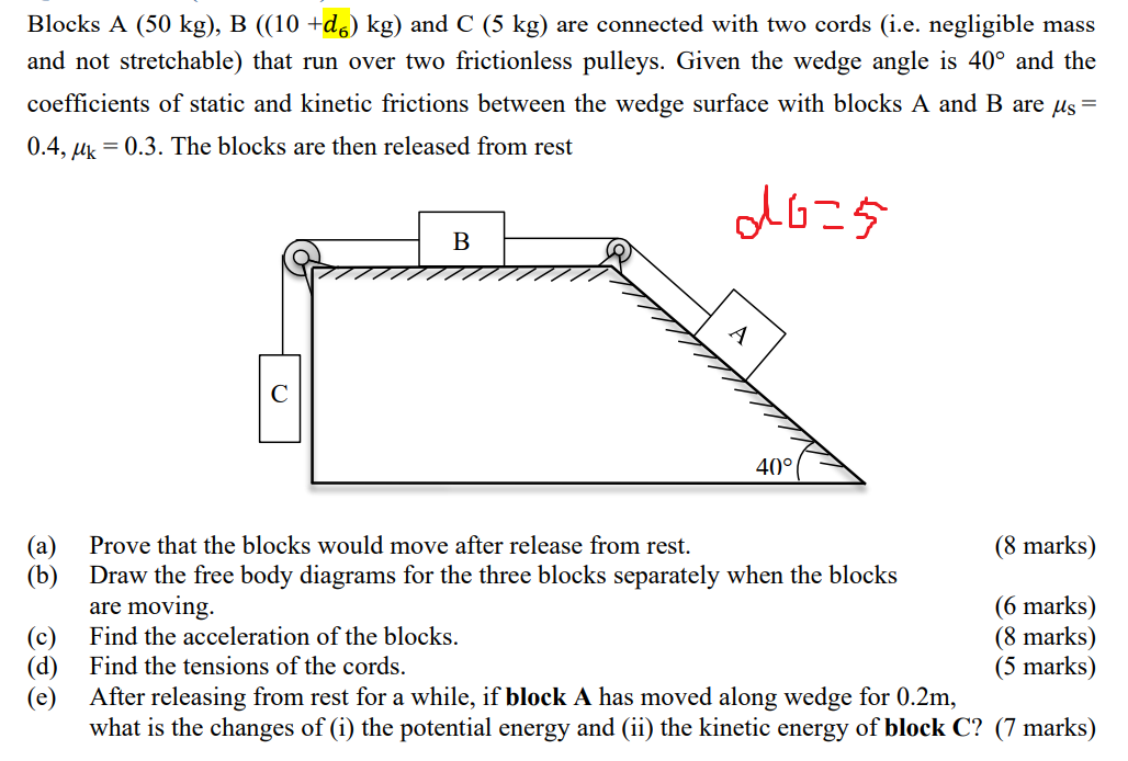 Solved Blocks A(50kg),B((10+d6)kg) ﻿and C(5kg) ﻿are | Chegg.com
