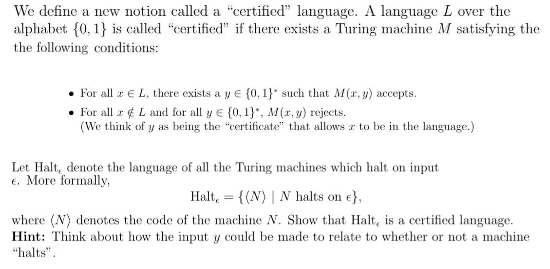 Solved We define a new notion called a "certified" language. | Chegg.com