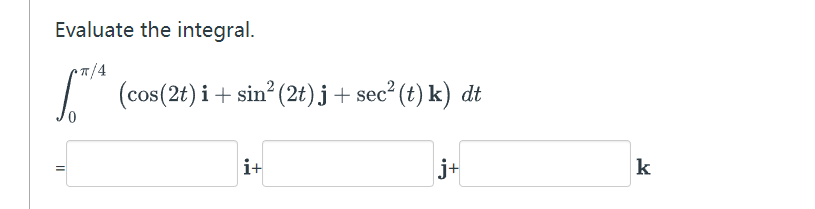 Solved Evaluate the integral. | Chegg.com