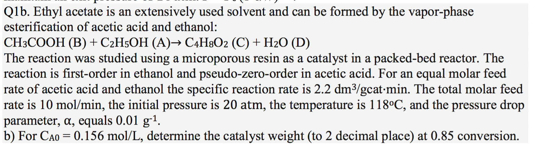 Solved Q1b. Ethyl acetate is an extensively used solvent and | Chegg.com