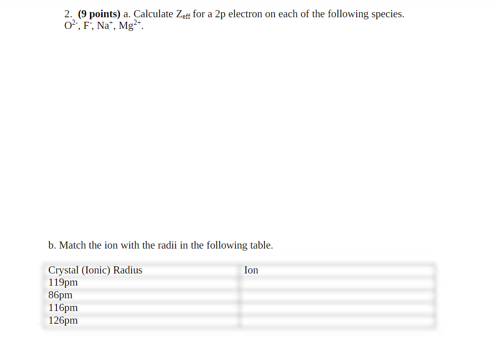 Solved 2. (9 points) a. Calculate Zeff for a 2p electron on | Chegg.com