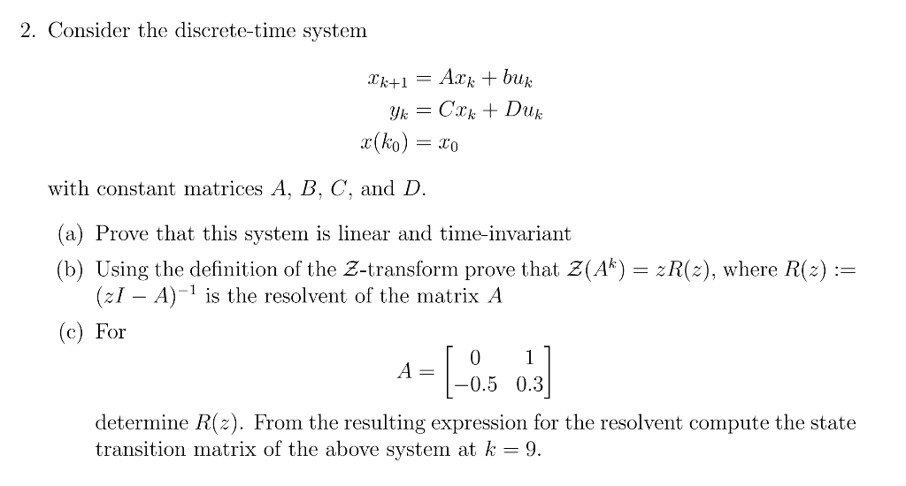 Solved 2 Consider The Discrete Time System Ik 1 Axk Buk