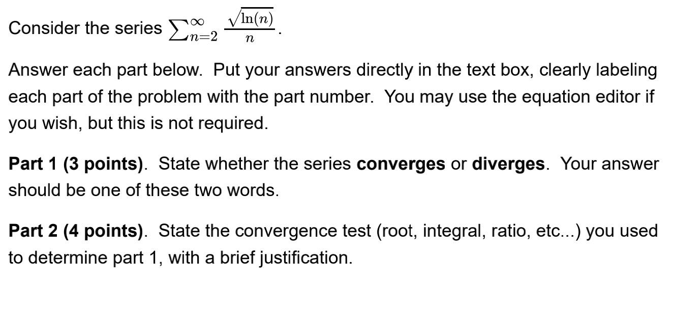 Solved Consider the series . Answer each part below. Put | Chegg.com