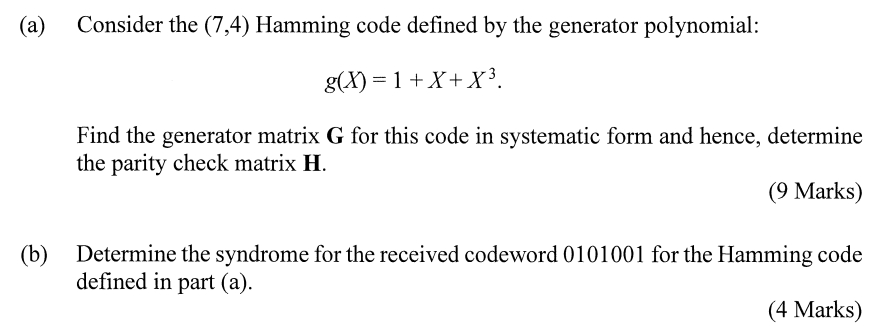 Solved (a) ﻿Consider the (7,4) ﻿Hamming code defined by the | Chegg.com